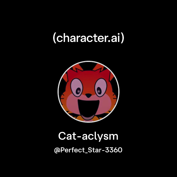 Chat with Cat-aclysm | character.ai | AI Chat, Reimagined–Your Words. Your World.