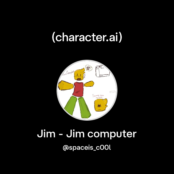 Chat with Jim - Jim computer | character.ai | AI Chat, Reimagined–Your ...