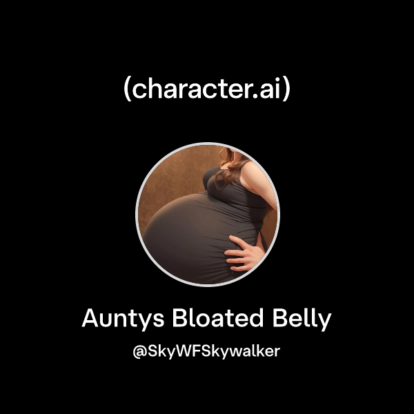 Chat with Auntys Bloated Belly | character.ai | AI Chat, Reimagined ...