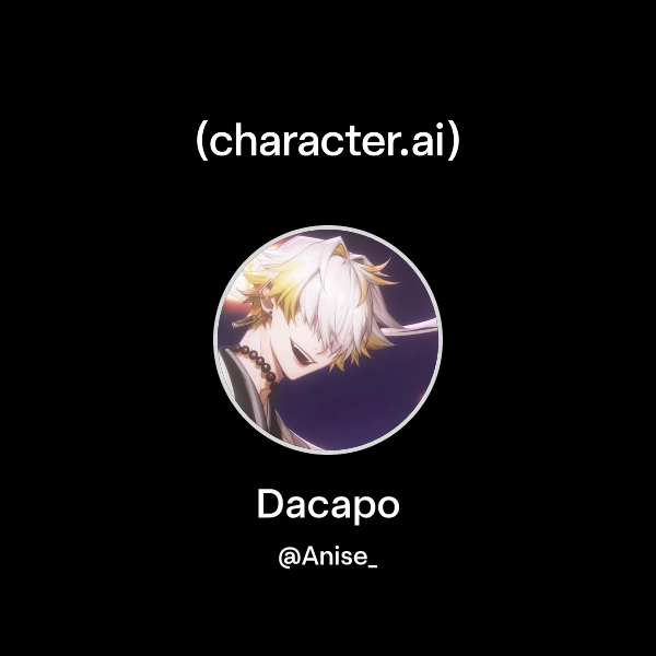 Chat with Dacapo | character.ai | Personalized AI for every moment of your day