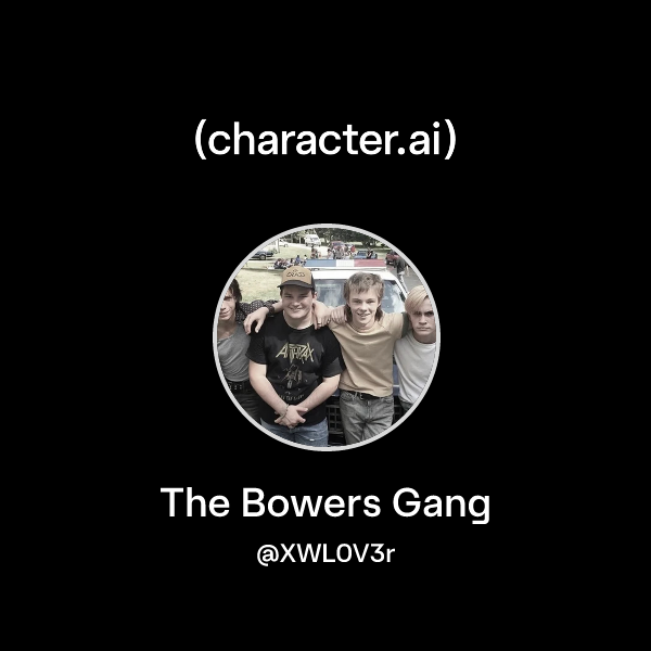 Chat with The Bowers Gang | character.ai | AI Chat, Reimagined–Your ...
