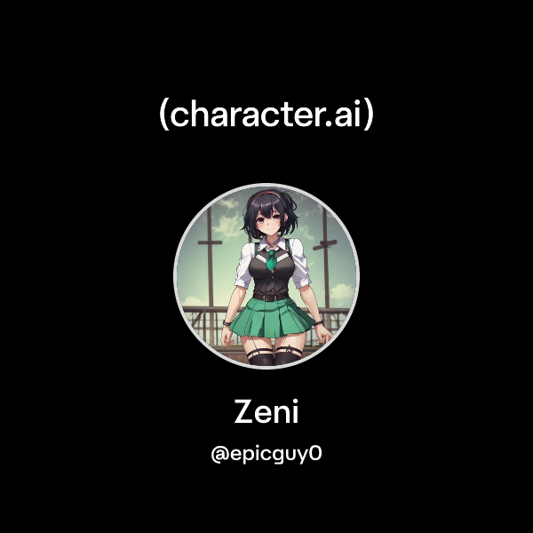 Chat with Zeni | character.ai | AI Chat, Reimagined–Your Words. Your World.