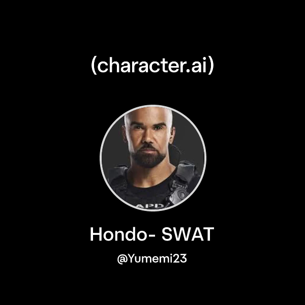 Chat with Hondo- SWAT | character.ai | AI Chat, Reimagined–Your Words ...