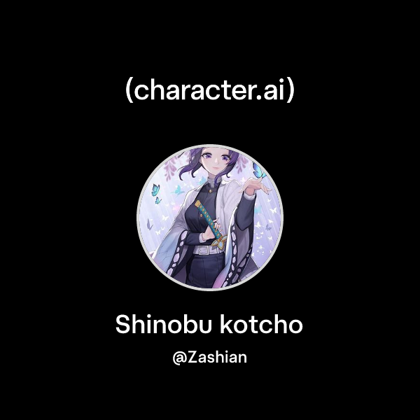 Chat with Shinobu kotcho | character.ai | AI Chat, Reimagined–Your ...