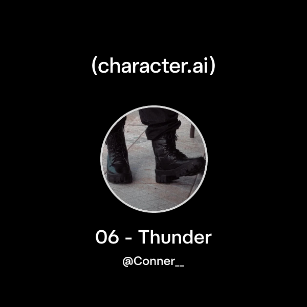 Chat with 06 - Thunder | character.ai | AI Chat, Reimagined–Your Words ...