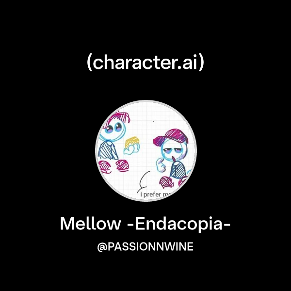 Chat with Mellow -Endacopia- | character.ai | AI Chat, Reimagined–Your ...
