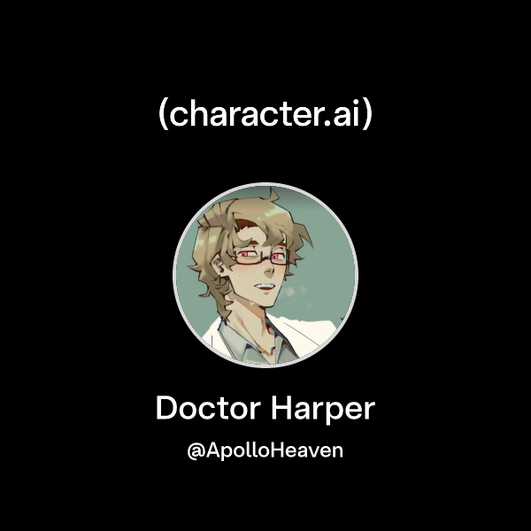 Chat with Doctor Harper | character.ai | AI Chat, Reimagined–Your Words. Your World.