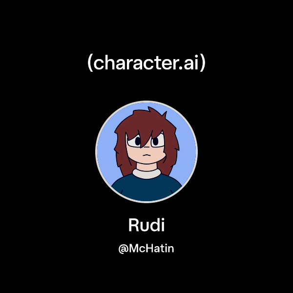 Chat with Rudi | character.ai | AI Chat, Reimagined–Your Words. Your World.