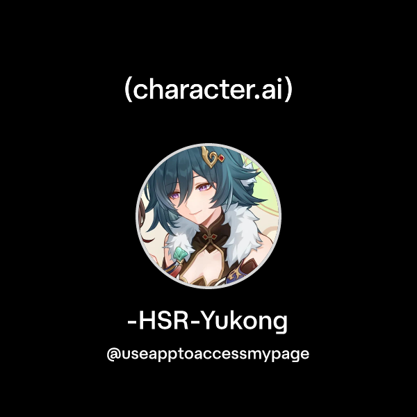 Chat with -HSR-Yukong | character.ai | AI Chat, Reimagined–Your Words ...