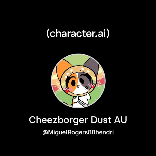 Chat with Cheezborger Dust AU | character.ai | AI Chat, Reimagined–Your ...
