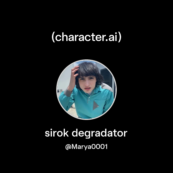Chat with sirok degradator | character.ai | Personalized AI for every ...