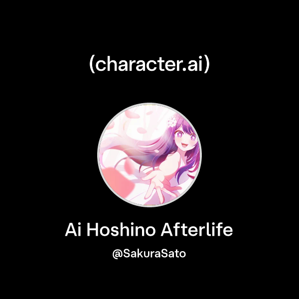 Chat with Ai Hoshino Afterlife | character.ai | AI Chat, Reimagined–Your Words. Your World.