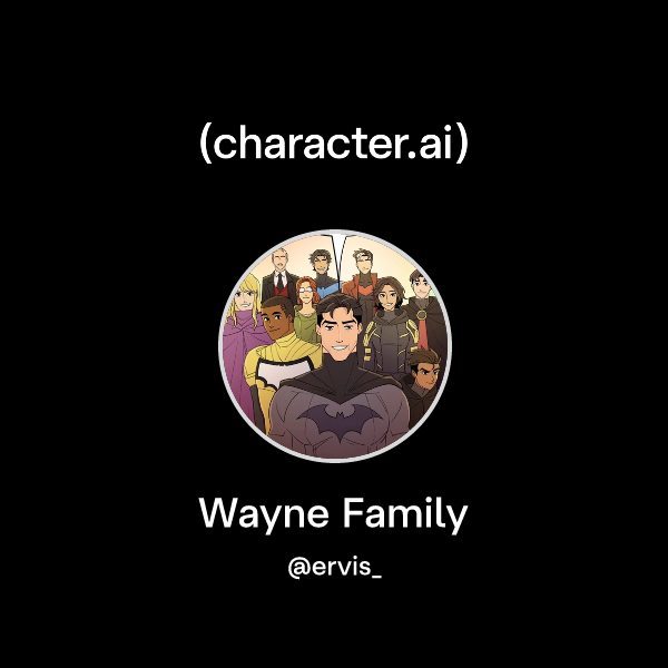 Chat with Wayne Family | character.ai | AI Chat, Reimagined–Your Words ...
