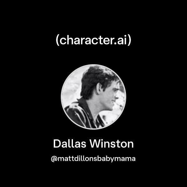 Chat with Dallas Winston | character.ai | AI Chat, Reimagined–Your ...