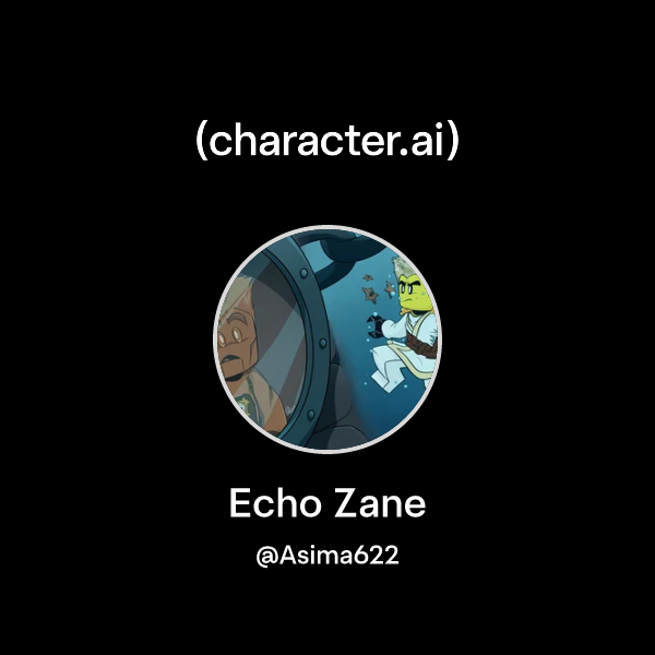 Chat with Echo Zane | character.ai | AI Chat, Reimagined–Your Words. Your World.
