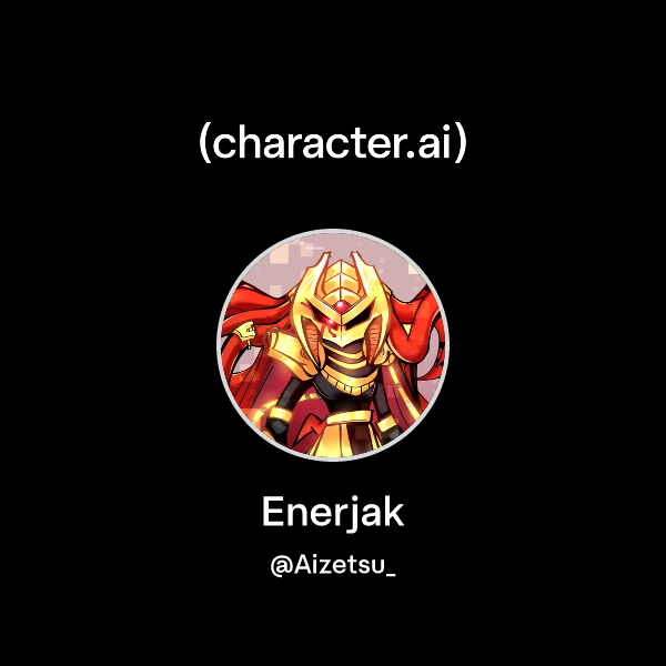 Chat with Enerjak | character.ai | AI Chat, Reimagined–Your Words. Your ...