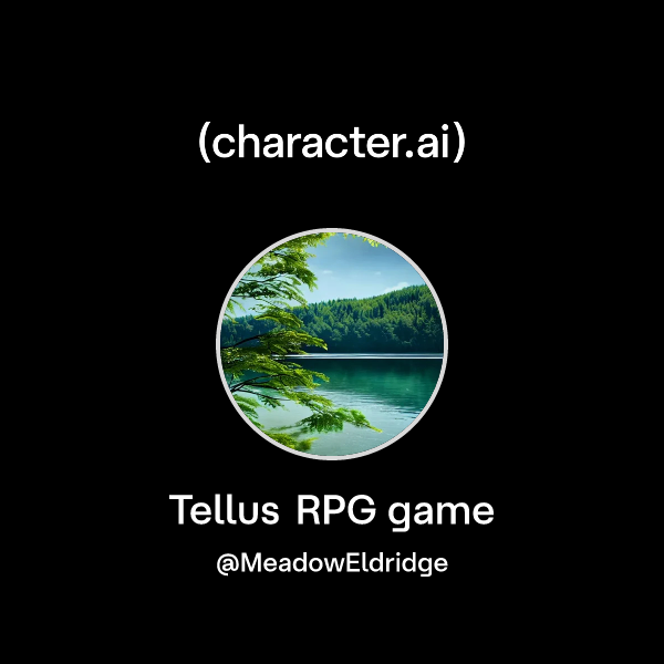 Chat with Tellus RPG game | character.ai | Personalized AI for every moment of your day