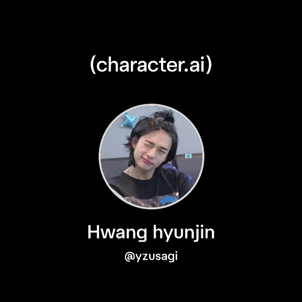 Chat with Hwang hyunjin | character.ai | Personalized AI for every ...