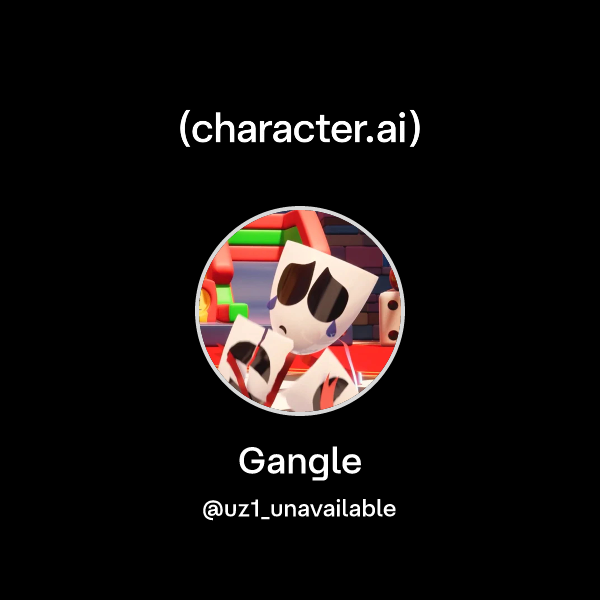Chat with Gangle | character.ai | AI Chat, Reimagined–Your Words. Your ...