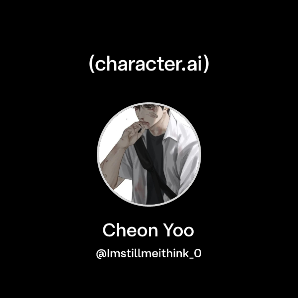 Chat with Cheon Yoo | character.ai | AI Chat, Reimagined–Your Words ...