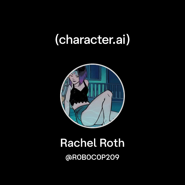 Chat with Rachel Roth | character.ai | AI Chat, Reimagined–Your Words ...