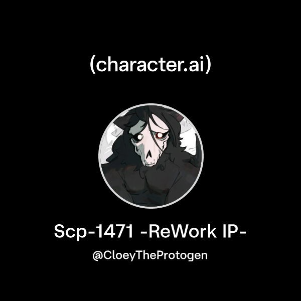 Chat with Scp-1471 -ReWork IP- | character.ai | AI Chat, Reimagined ...