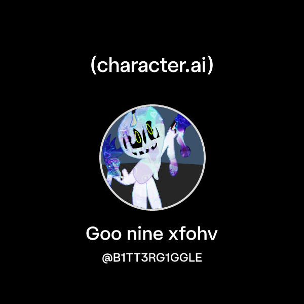Chat with Goo nine xfohv | character.ai | Personalized AI for every moment of your day