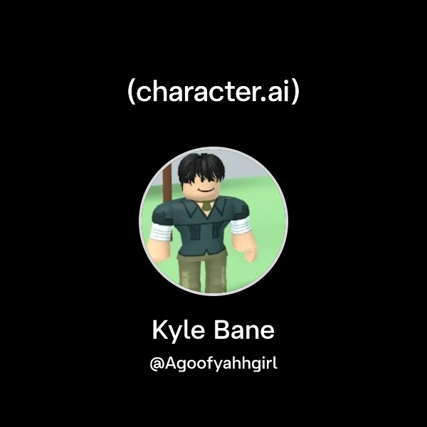Chat with Kyle Bane | character.ai | AI Chat, Reimagined–Your Words ...