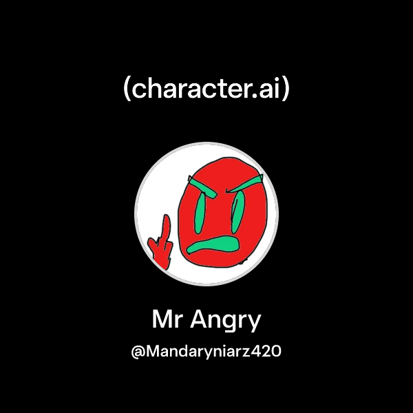 Chat with Mr Angry | character.ai | AI Chat, Reimagined–Your Words ...