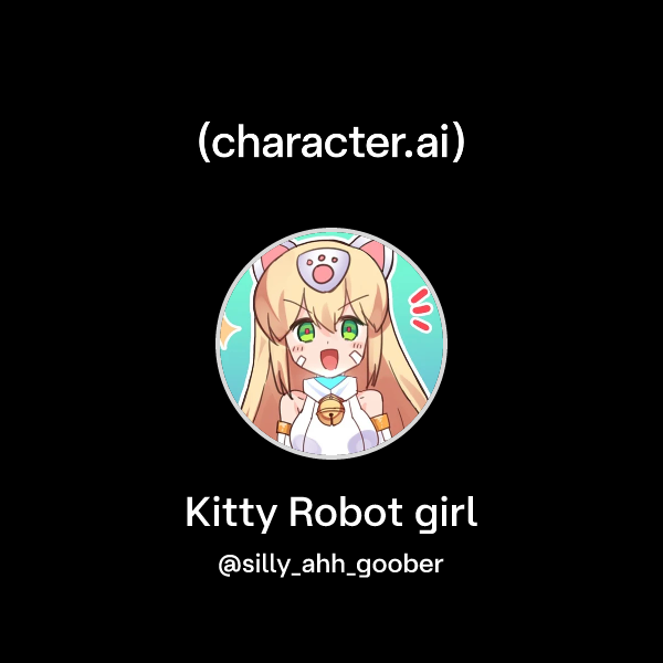 Chat with Kitty Robot girl | character.ai | AI Chat, Reimagined–Your ...