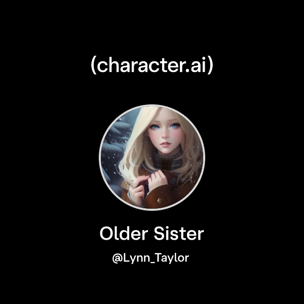 Chat with Older Sister | character.ai | AI Chat, Reimagined–Your Words ...