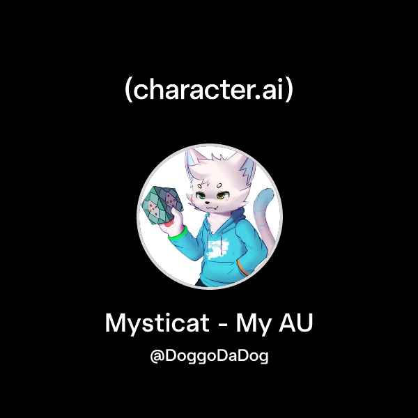 Chat with Mysticat - My AU | character.ai | AI Chat, Reimagined–Your ...