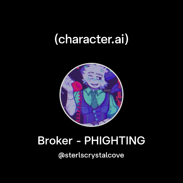 Chat with Broker - PHIGHTING | character.ai | AI Chat, Reimagined–Your ...
