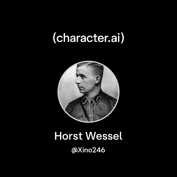 Chat with Horst Wessel | character.ai | Personalized AI for every ...