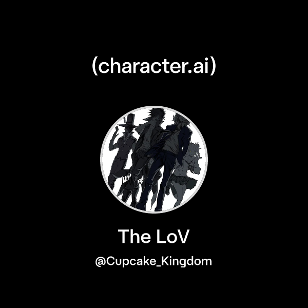 Chat with The LoV | character.ai | Personalized AI for every moment of ...