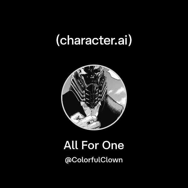 Chat with All For One | character.ai | AI Chat, Reimagined–Your Words ...