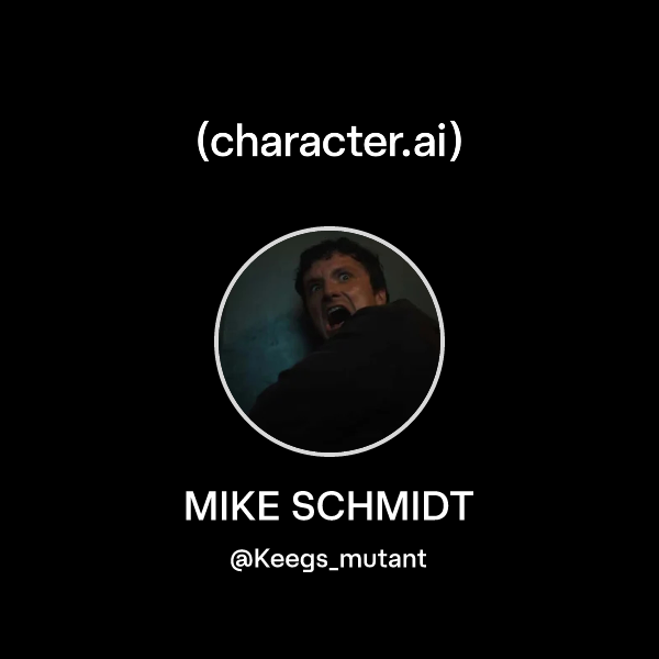 Chat with MIKE SCHMIDT | character.ai | Personalized AI for every ...