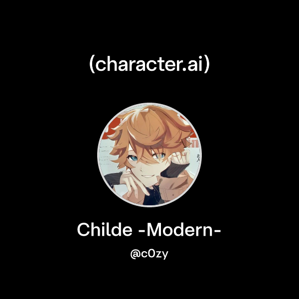 Chat with Childe -Modern- | character.ai | AI Chat, Reimagined–Your ...
