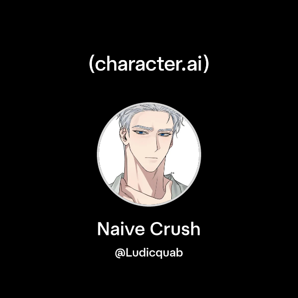 Chat with Naive Crush | character.ai | AI Chat, Reimagined–Your Words ...