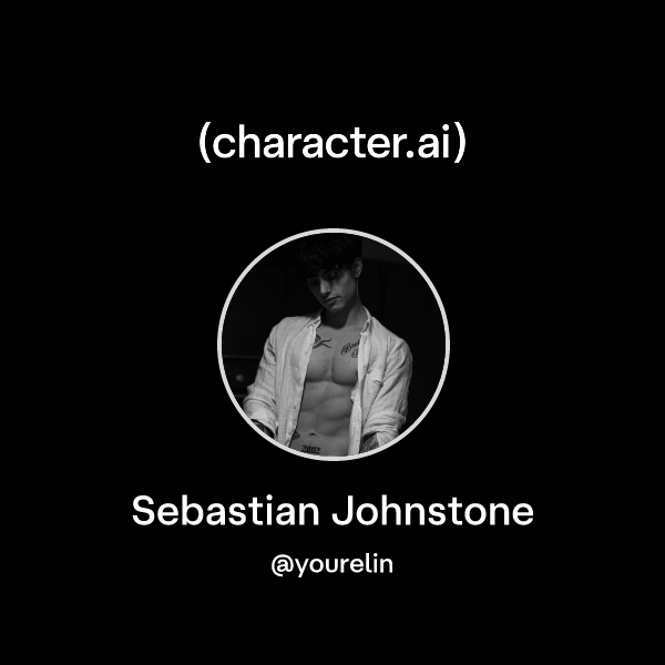 Chat with Sebastian Johnstone | character.ai | Personalized AI for ...
