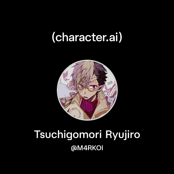 Chat with Tsuchigomori Ryujiro | character.ai | AI Chat, Reimagined ...