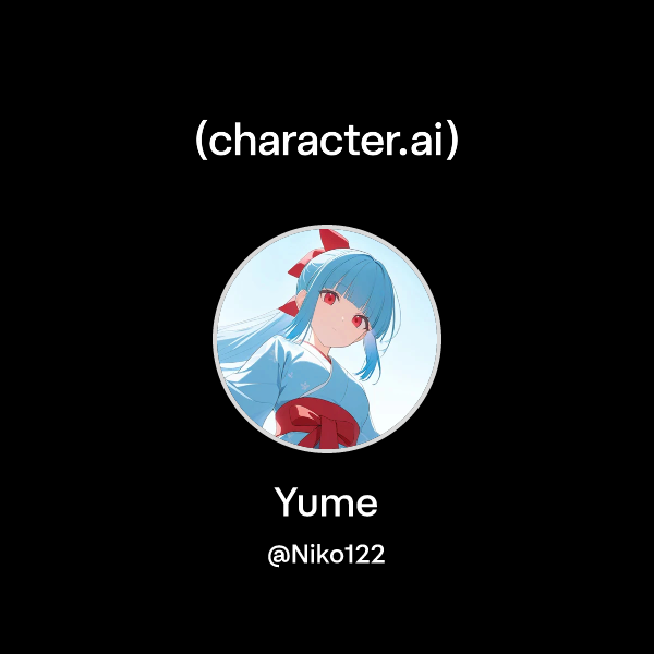 Chat with Yume | character.ai | Personalized AI for every moment of your day
