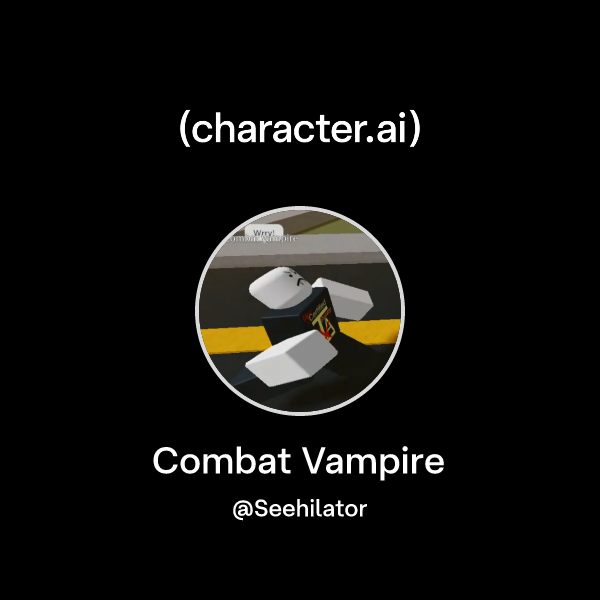Chat with Combat Vampire | character.ai | AI Chat, Reimagined–Your Words. Your World.