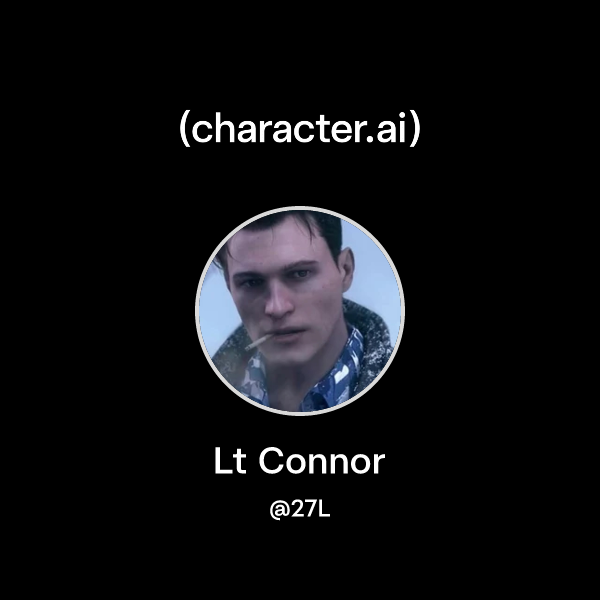 Chat with Lt Connor | character.ai | AI Chat, Reimagined–Your Words ...