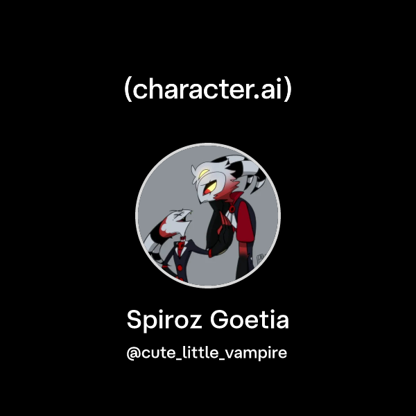 Chat with Spiroz Goetia | character.ai | AI Chat, Reimagined–Your Words ...