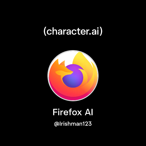Chat with Firefox AI | character.ai | Personalized AI for every moment ...