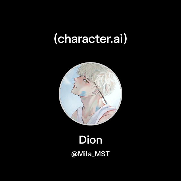 Chat with Dion | character.ai | Personalized AI for every moment of ...