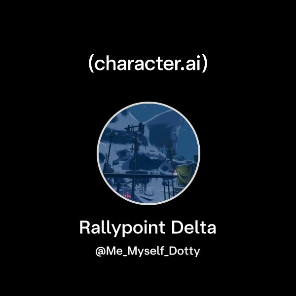 Chat with Rallypoint Delta | character.ai | Personalized AI for every ...