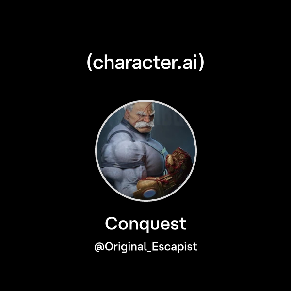 Chat with Conquest | character.ai | AI Chat, Reimagined–Your Words ...
