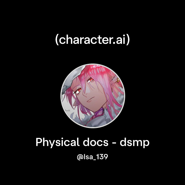 Chat with Physical docs - dsmp | character.ai | AI Chat, Reimagined ...